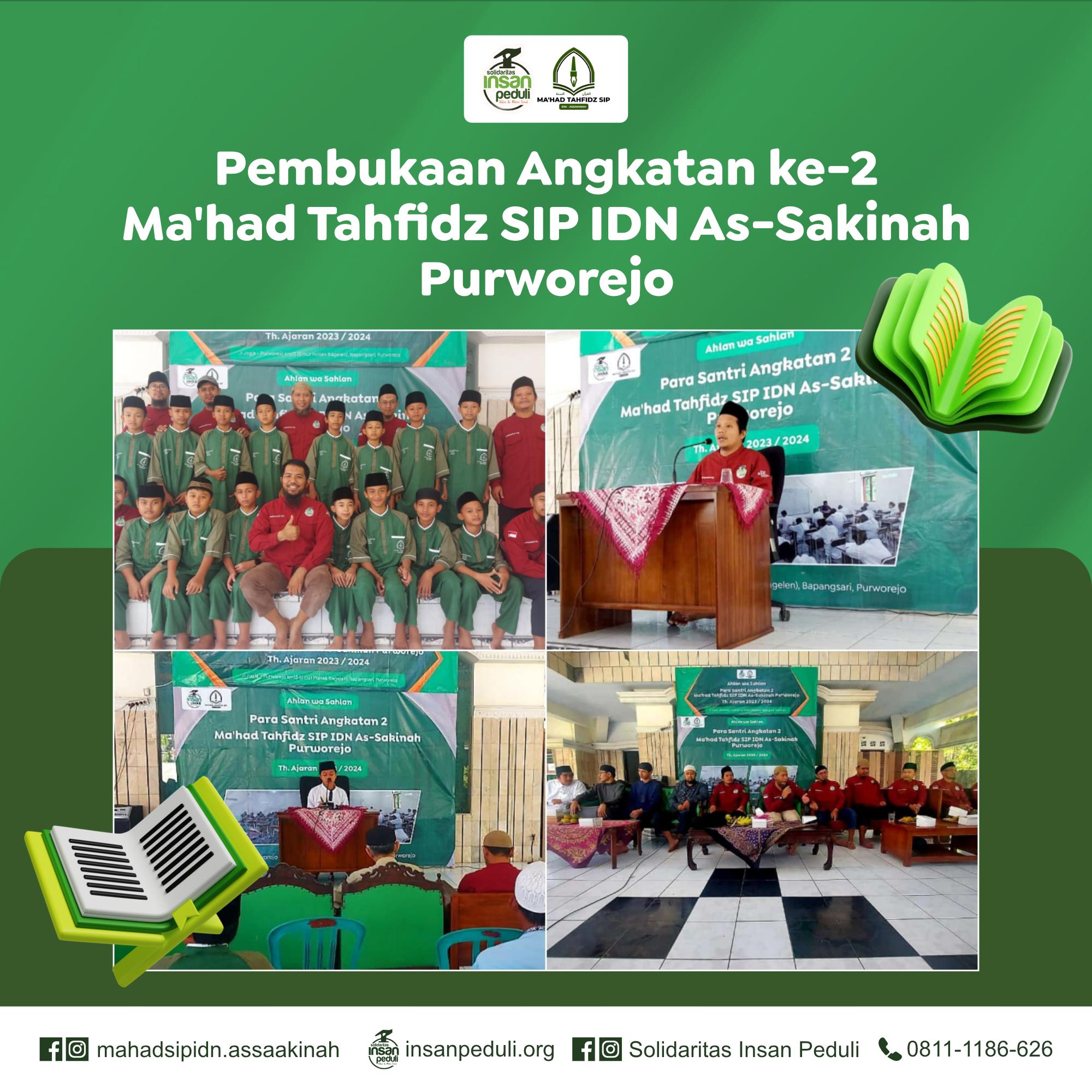 PEMBUKAAN ANGKATAN KE-2 MA’HAD TAHFIDZ SIP IDN AS-SAKINAH – Solidaritas ...